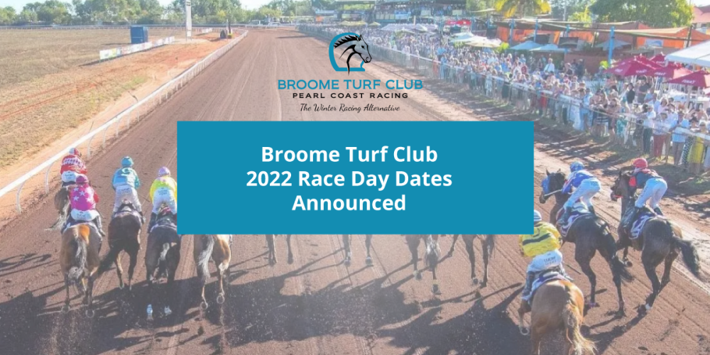Broome Turf Club 2022 Race Day Dates