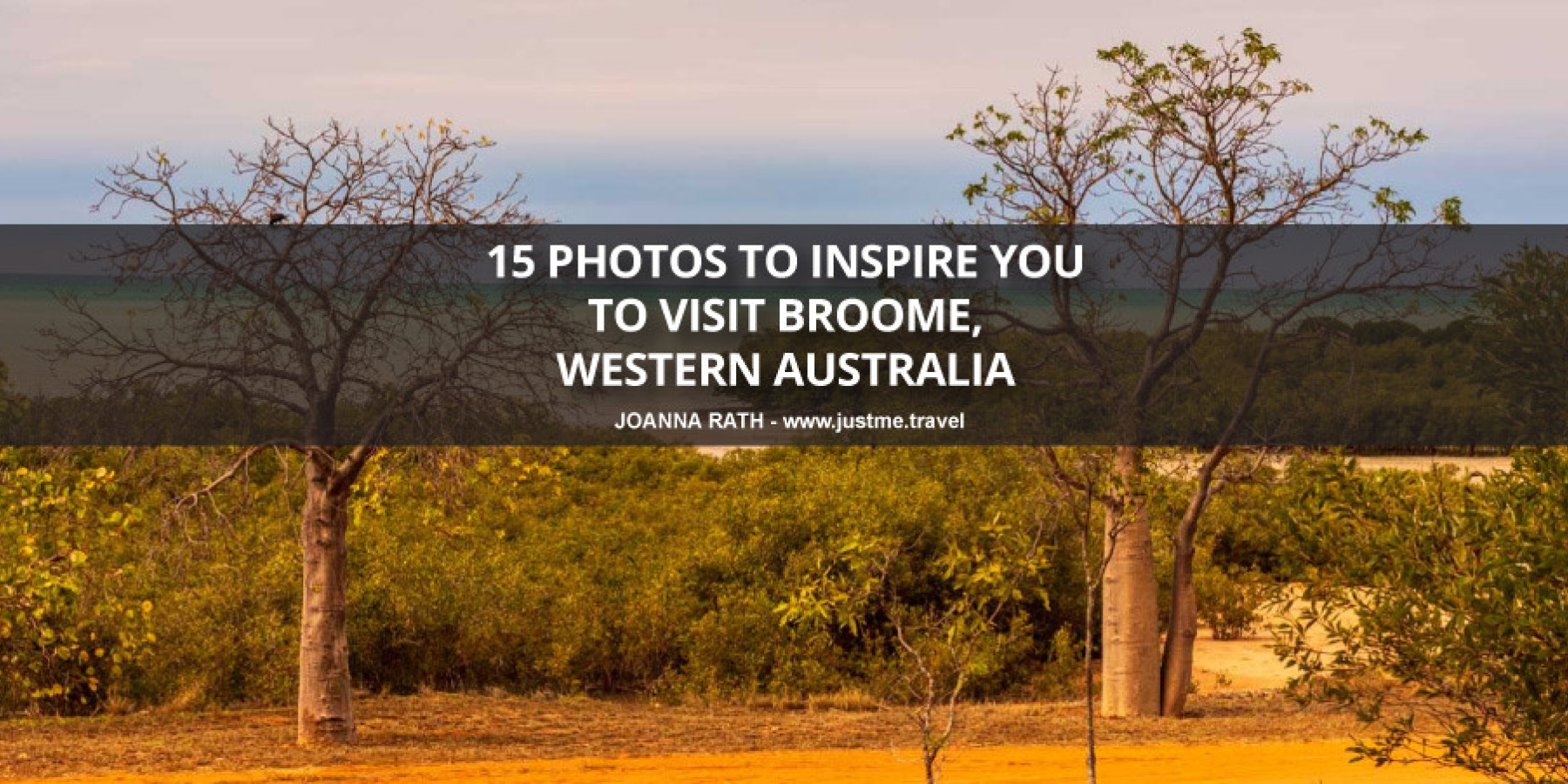 15 Reasons Why You Should Holiday in Tropical Broome