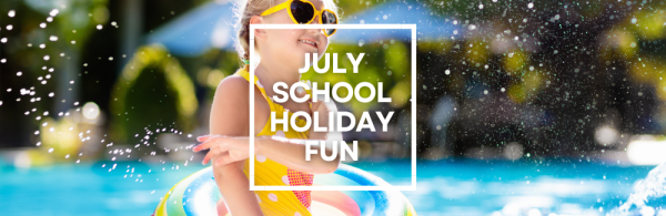 July School Holiday Fun