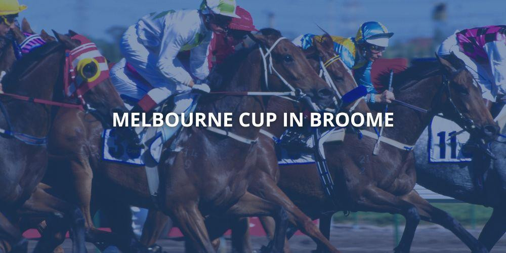 Watch the 2023 Melbourne Cup in Broome! - Broome Visitor Centre